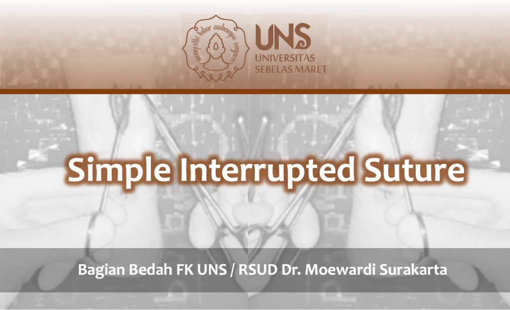 Simple Interrupted Suture – Virtual Learning Fakultas Kedokteran UNS